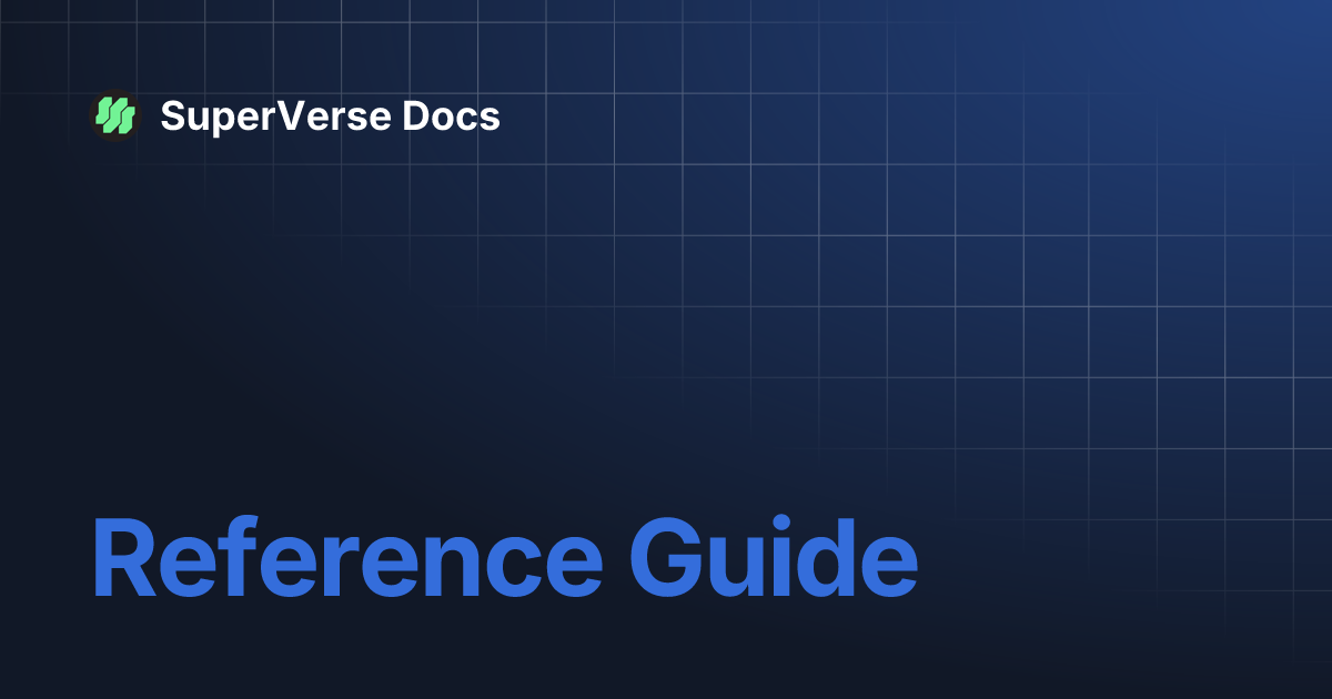 Reference Guide | SuperVerse Docs