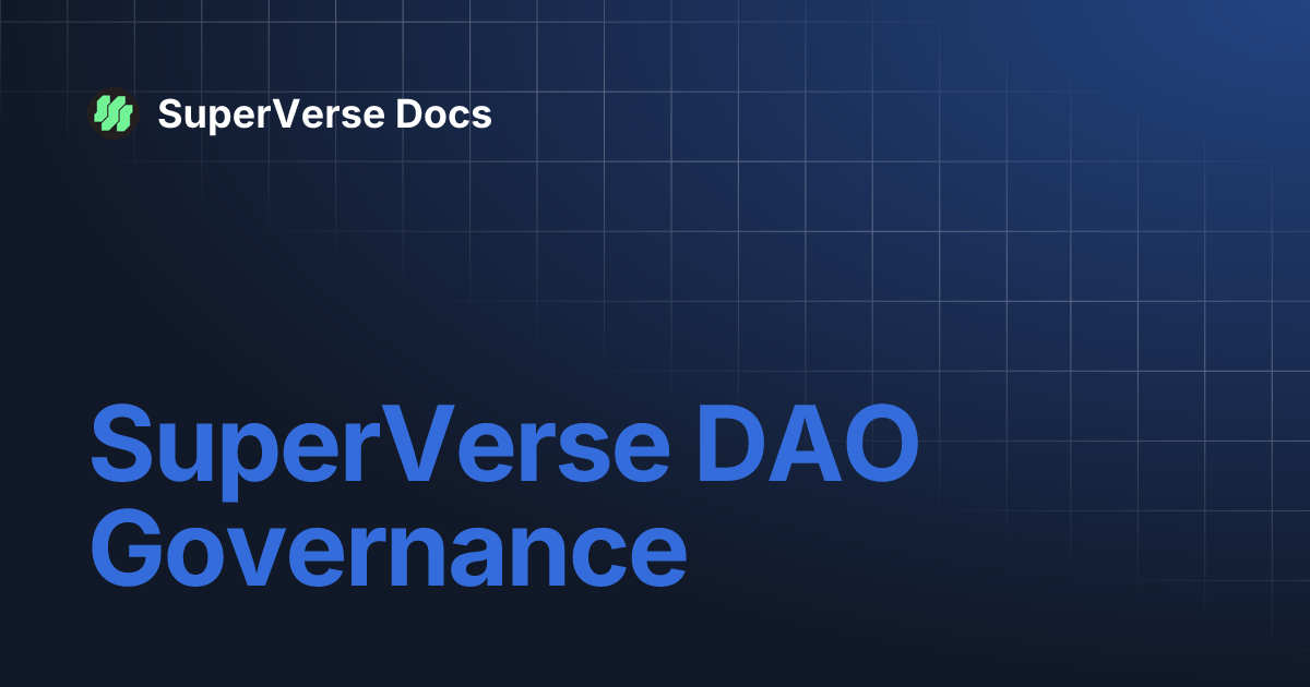 SuperVerse DAO Governance | SuperVerse Docs