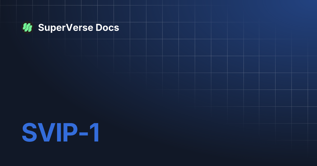 SVIP-1 | SuperVerse Docs
